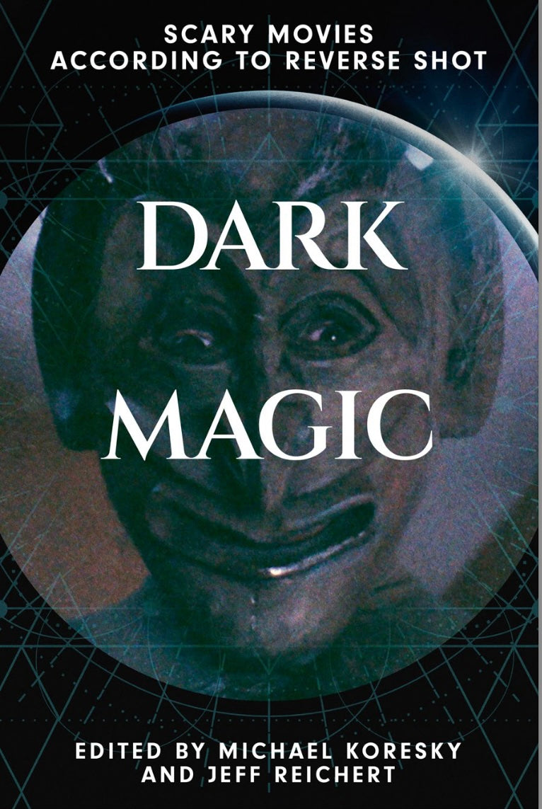 Dark Magic: Scary Movies According to Reverse Shot – Moving Image Shop